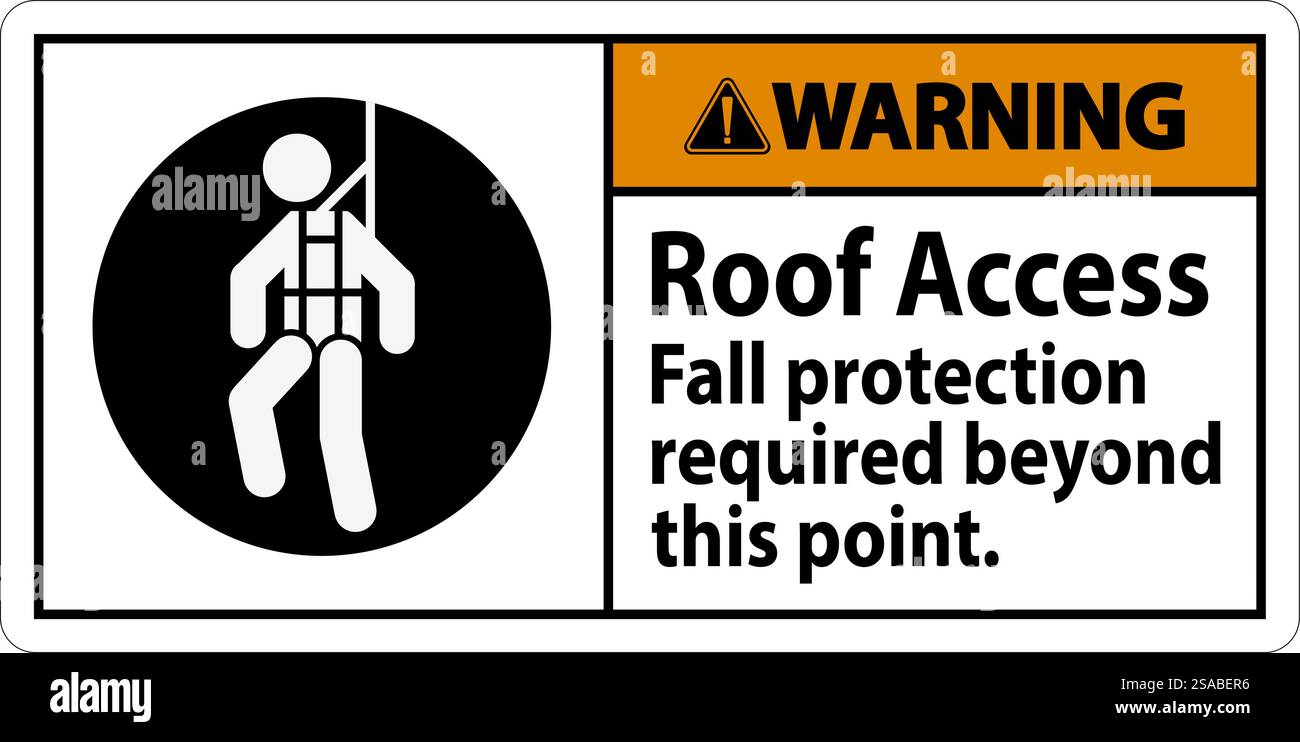 Warning Sign, Roof Access - Fall Protection Required Beyond This Point ...