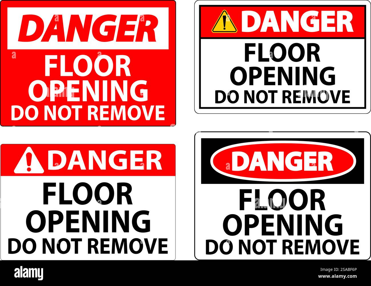 Danger Sign, Floor Opening Do Not Remove Stock Vector Image & Art - Alamy