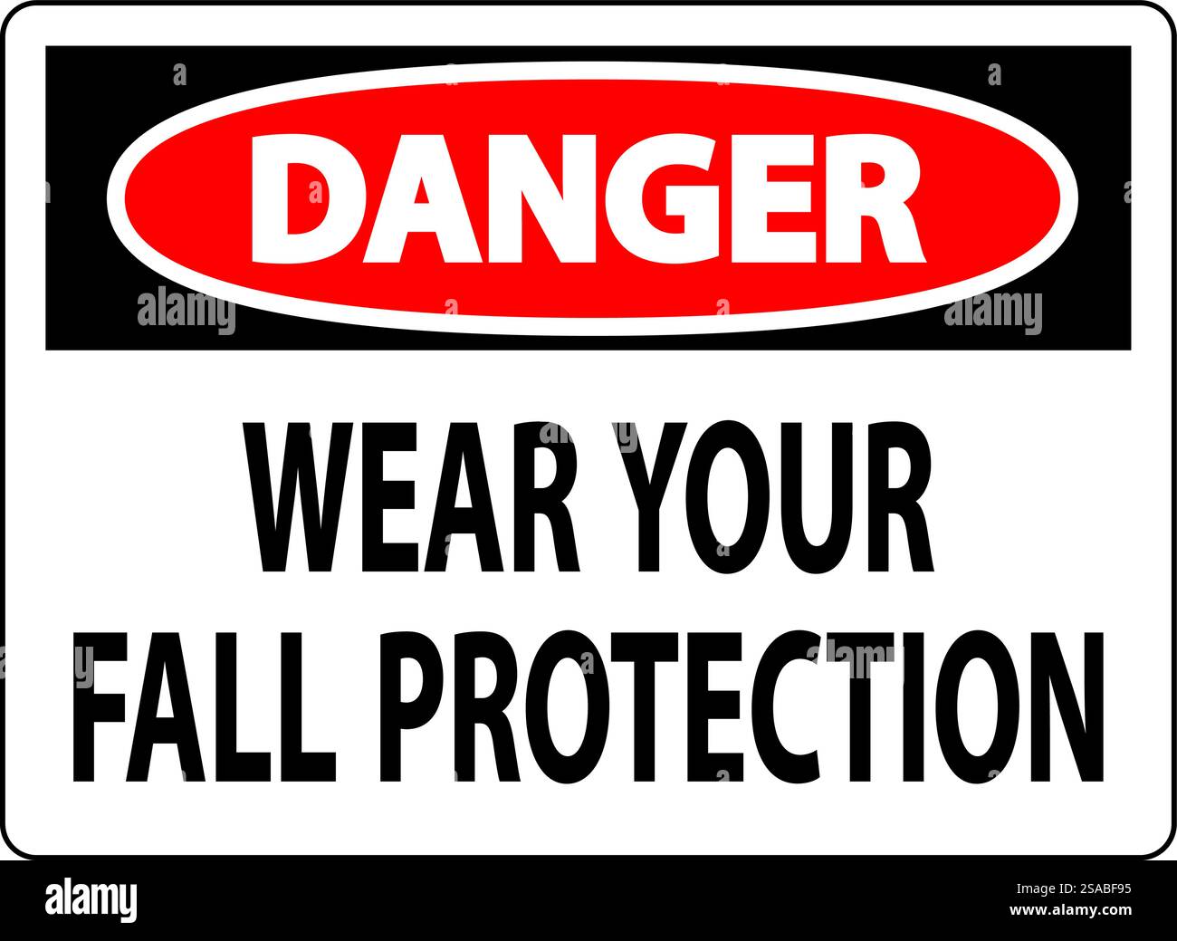 Danger Sign, Wear Your Fall Protection Stock Vector Image & Art - Alamy
