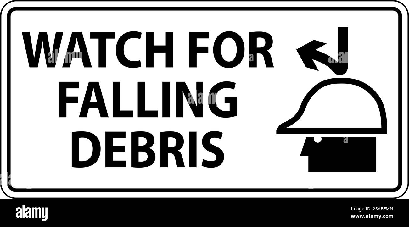 Danger Sign, Watch For Falling Debris Stock Vector Image & Art - Alamy