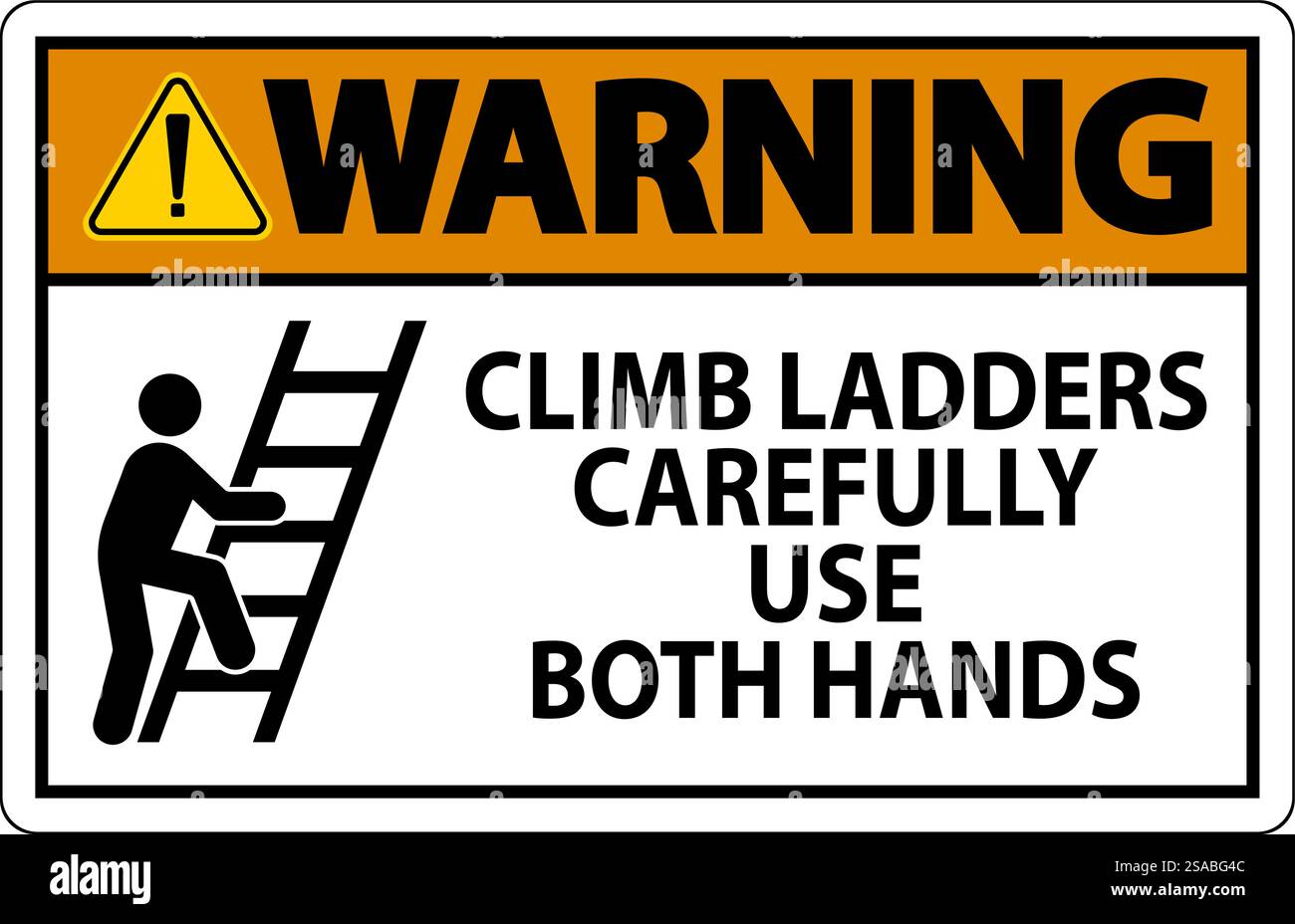 Warning Sign, Climb Ladders Carefully Use Both Hands Stock Vector Image ...