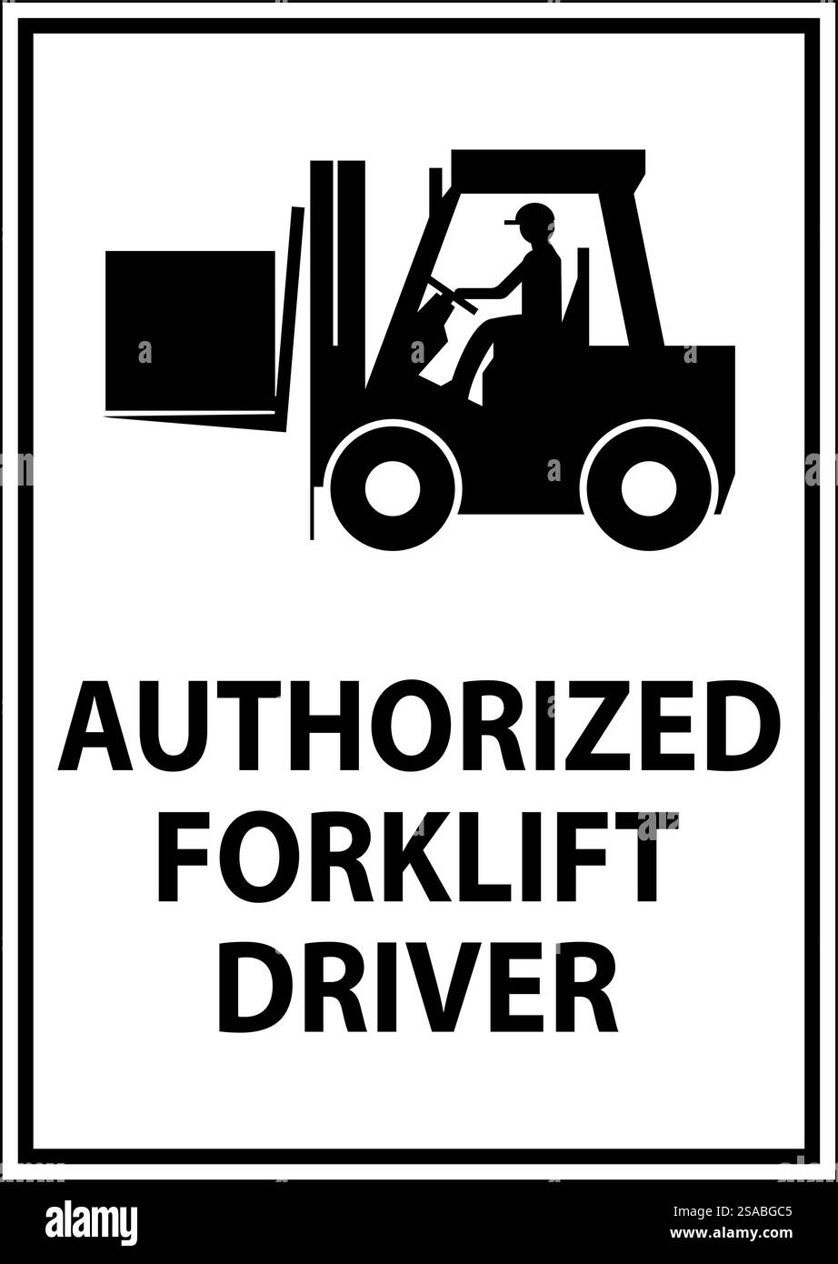 Authorized Forklift Driver Sign Stock Vector Image & Art - Alamy