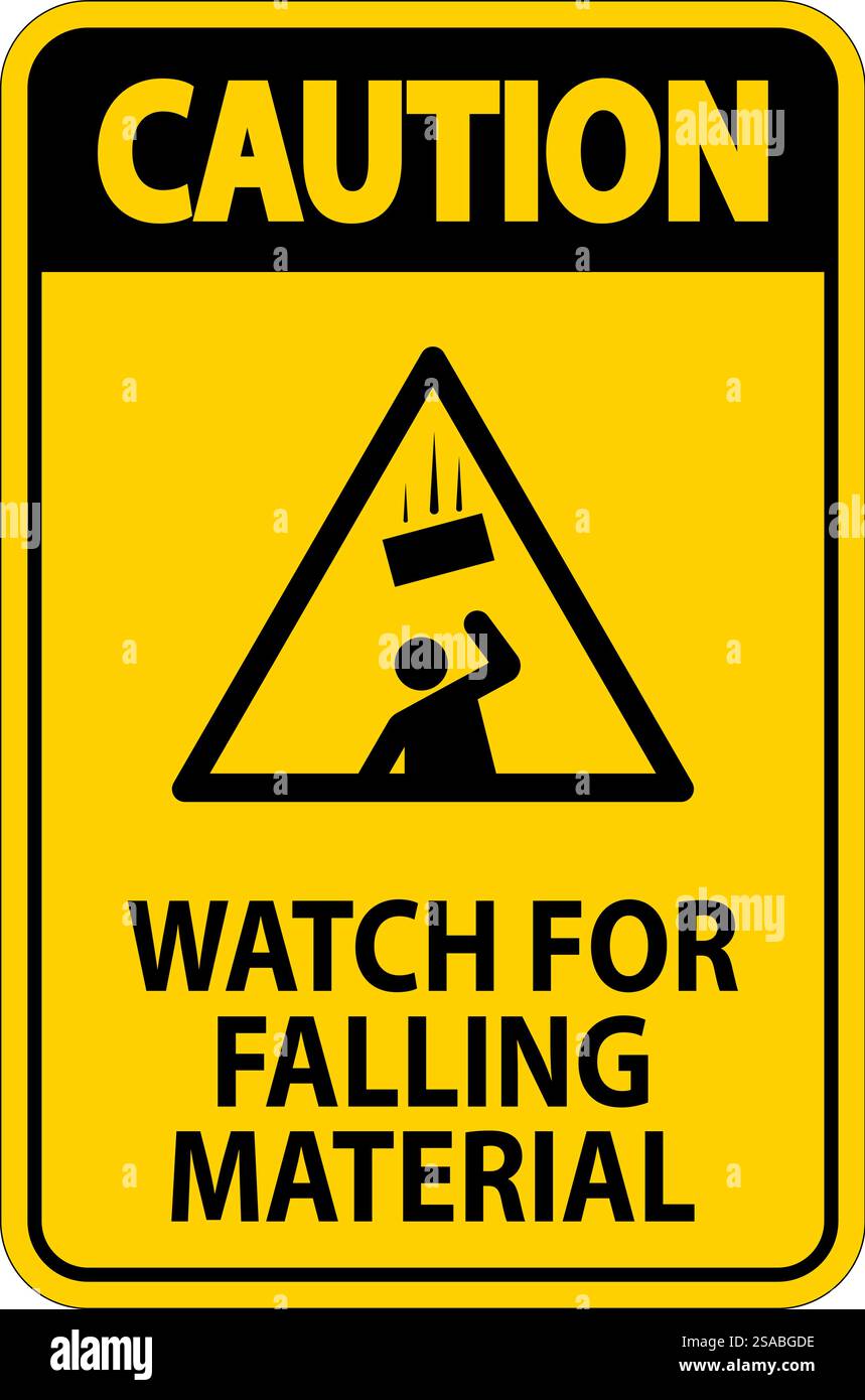 Caution Sign, Watch For Falling Material Stock Vector Image & Art - Alamy
