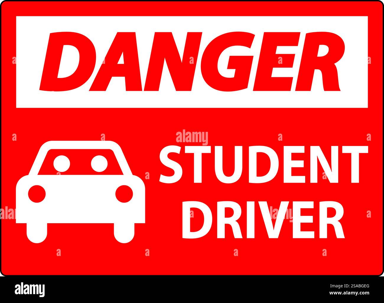 Danger Sign, Student Driver Sign Stock Vector Image & Art - Alamy