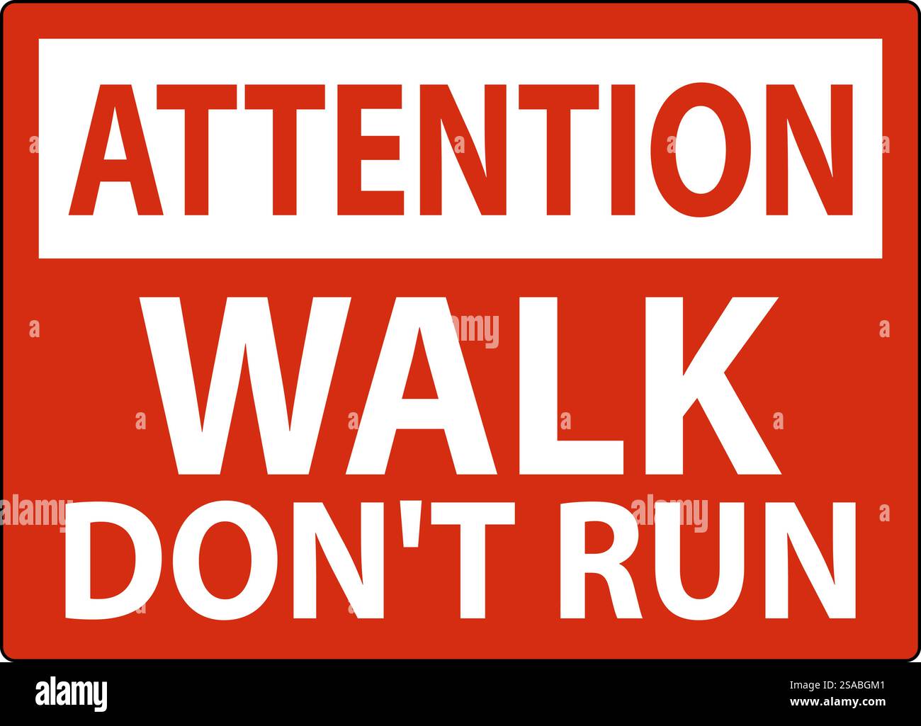 Attention Sign, Walk Don’t Run Stock Vector Image & Art - Alamy
