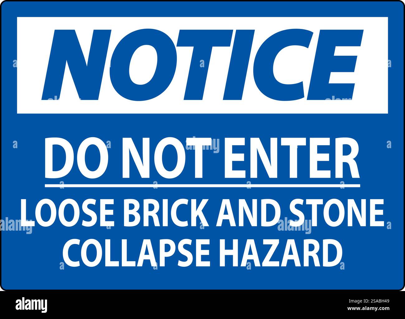Notice Sign, Do Not Enter, Loose Brick And Stone Collapse Hazard Stock ...
