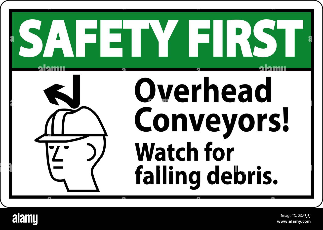 Safety First Sign, Overhead Conveyors Watch For Falling Debris Stock ...