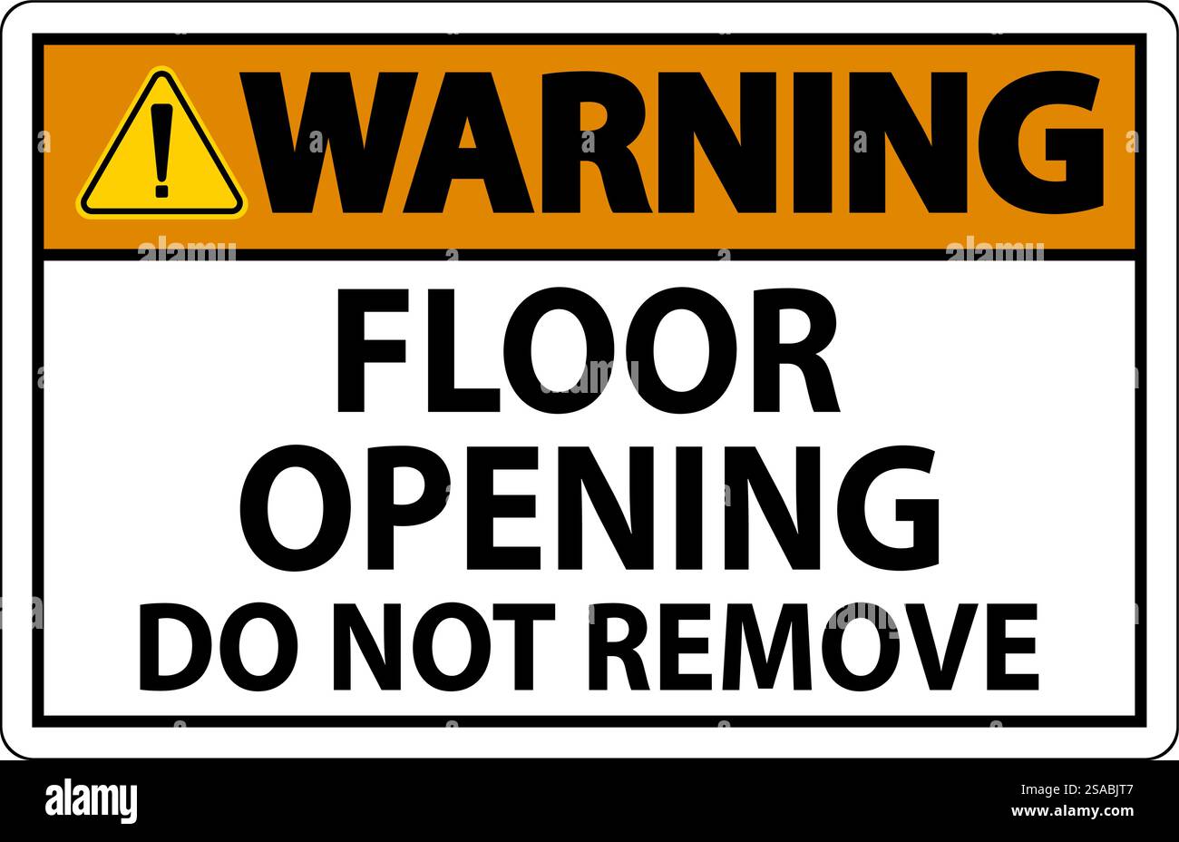Warning Sign, Floor Opening Do Not Remove Stock Vector Image & Art - Alamy