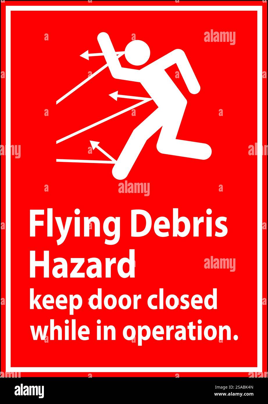 Warning sign indicating the risk of flying debris, advising to keep the ...