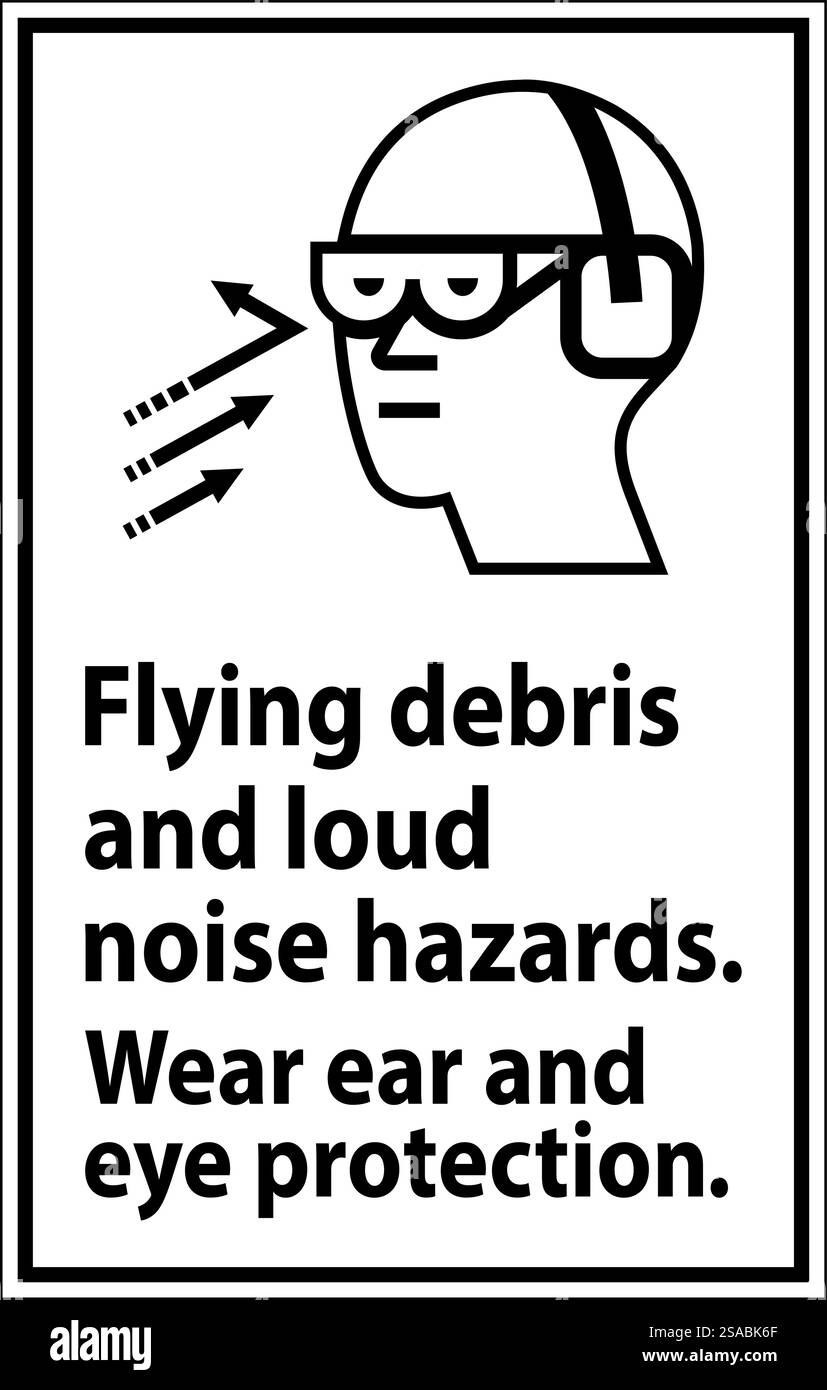 A warning sign depicting the necessity of wearing ear and eye ...