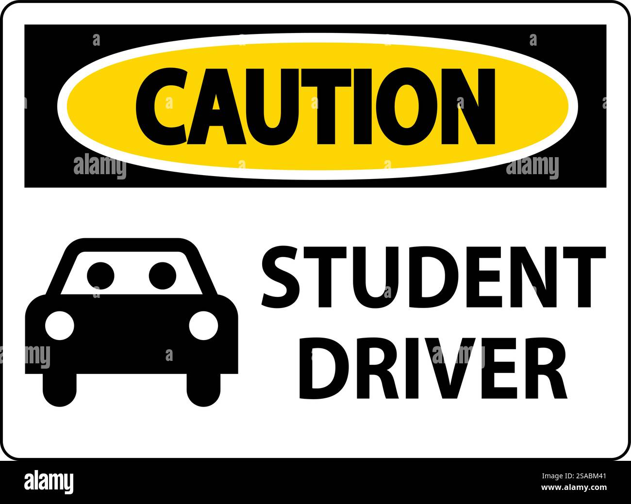 Caution Sign, Student Driver Sign Stock Vector Image & Art - Alamy