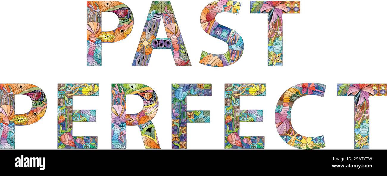 Hand-painted art design. Hand drawn illustration words PAST PERFECT for ...