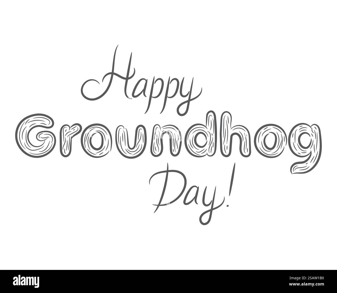 Happy groundhog day black white beautiful lettering. Vector ...