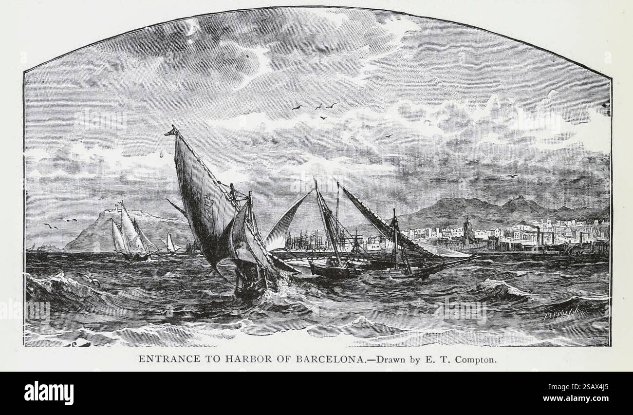 ENTRANCE TO HARBOR OF BARCELONA.— Drawn by E. T. Compton. The Spaniards ...