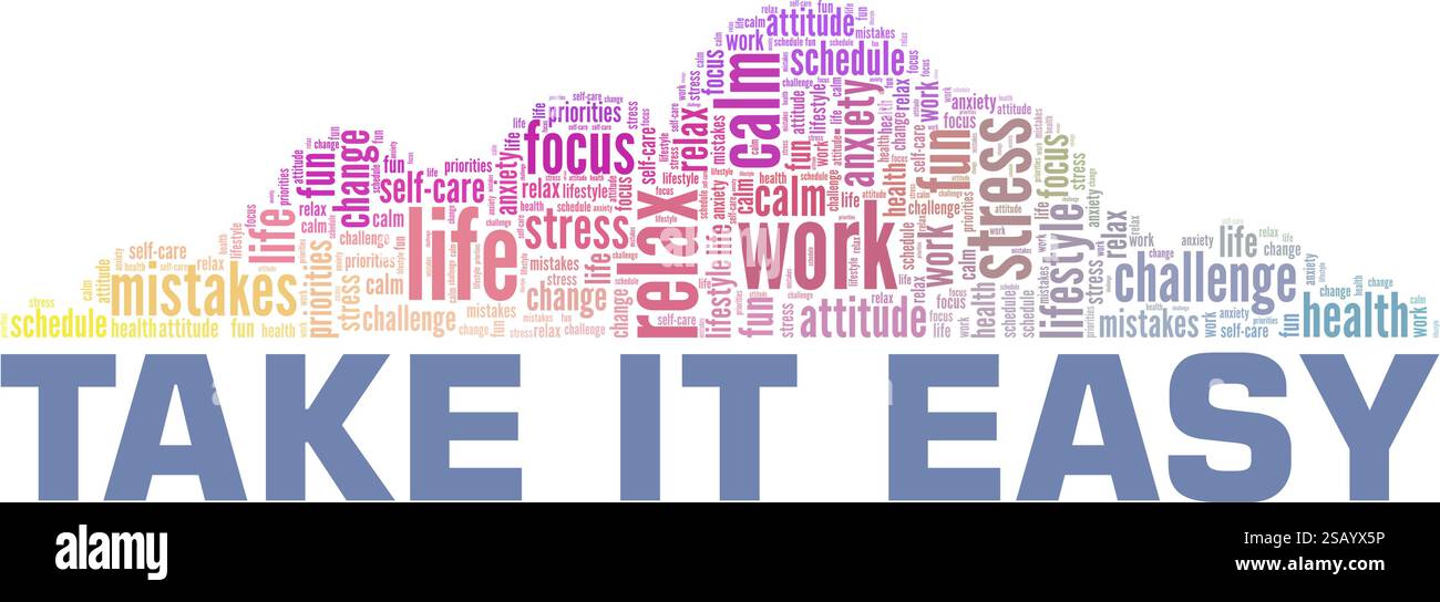 Take it Easy word cloud conceptual design isolated on white background ...