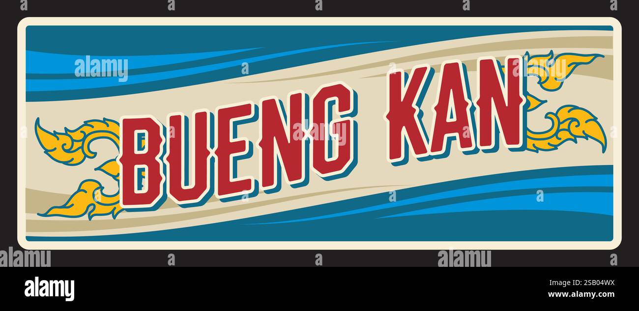 Bueng Kan and Kalasin Thailand province vector travel plate and tin ...