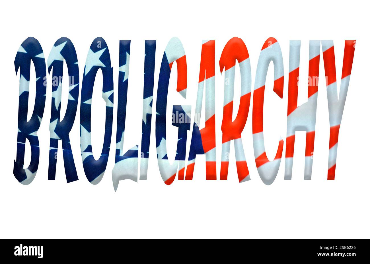 Digital composite The word Broligarchy with an overlay of the American ...