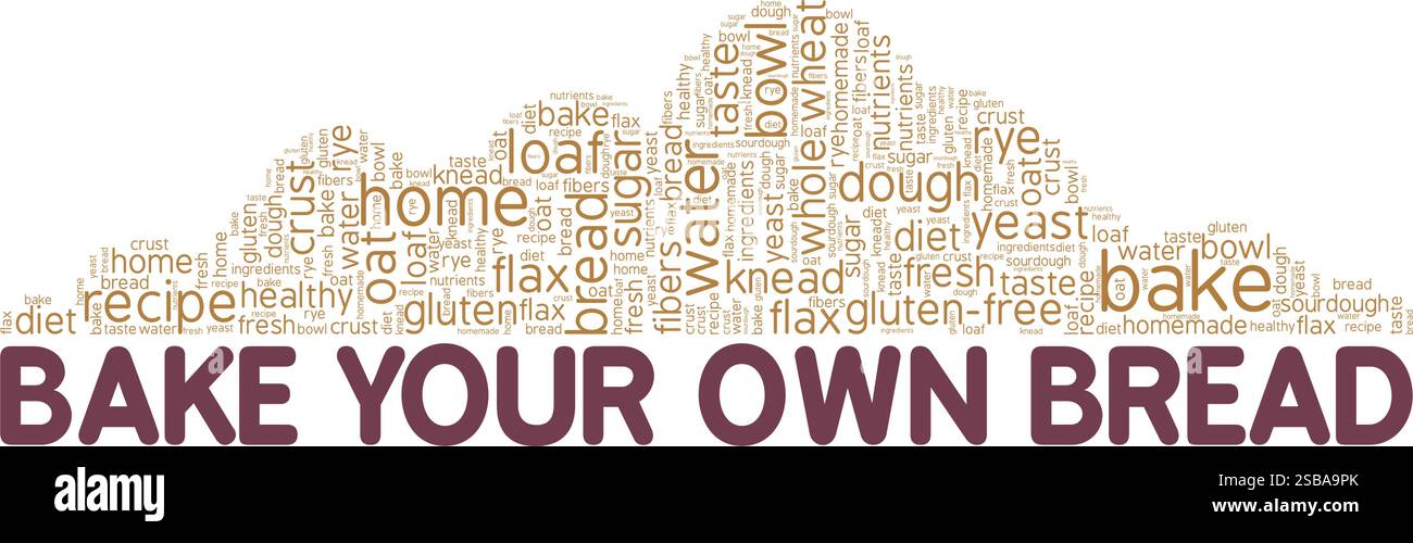 Bake Your Own Bread conceptual vector illustration word cloud isolated ...