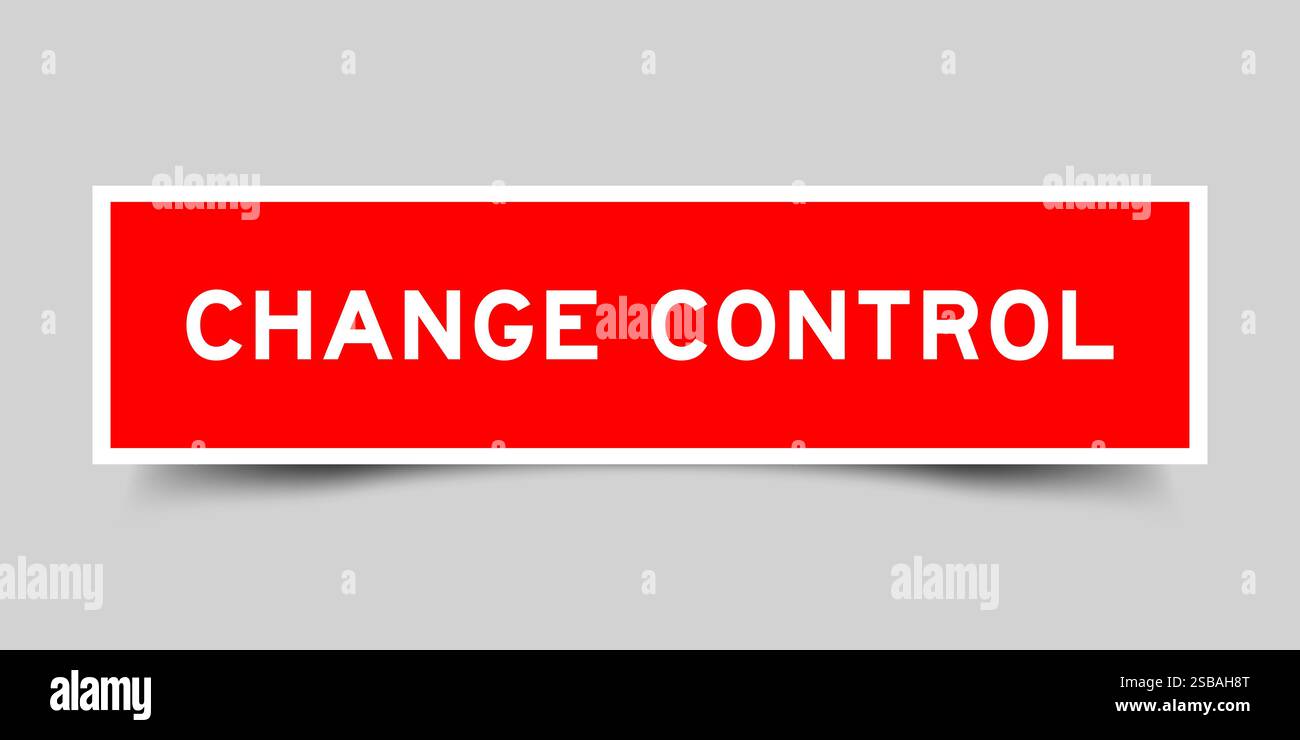 Red color square shape sticker label with word change control on gray ...