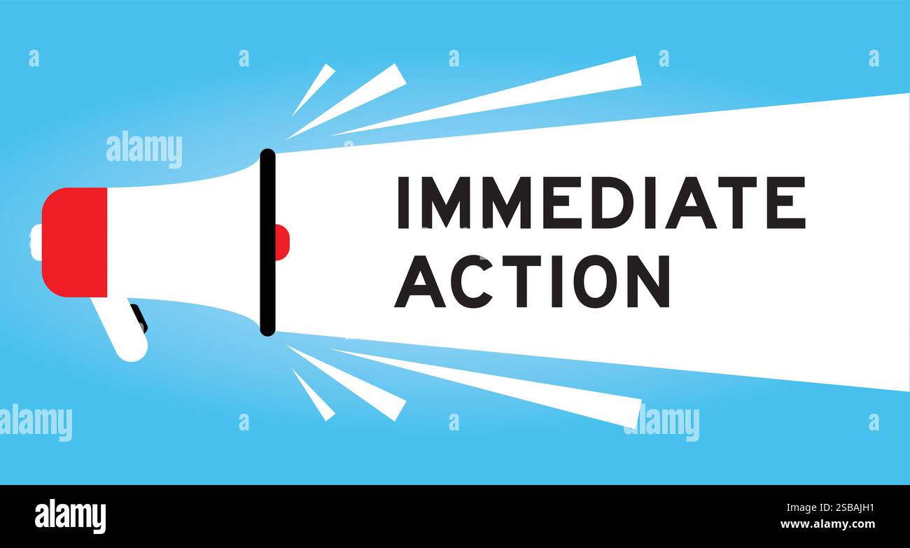 Color megaphone icon with word immediate action in white banner on blue ...