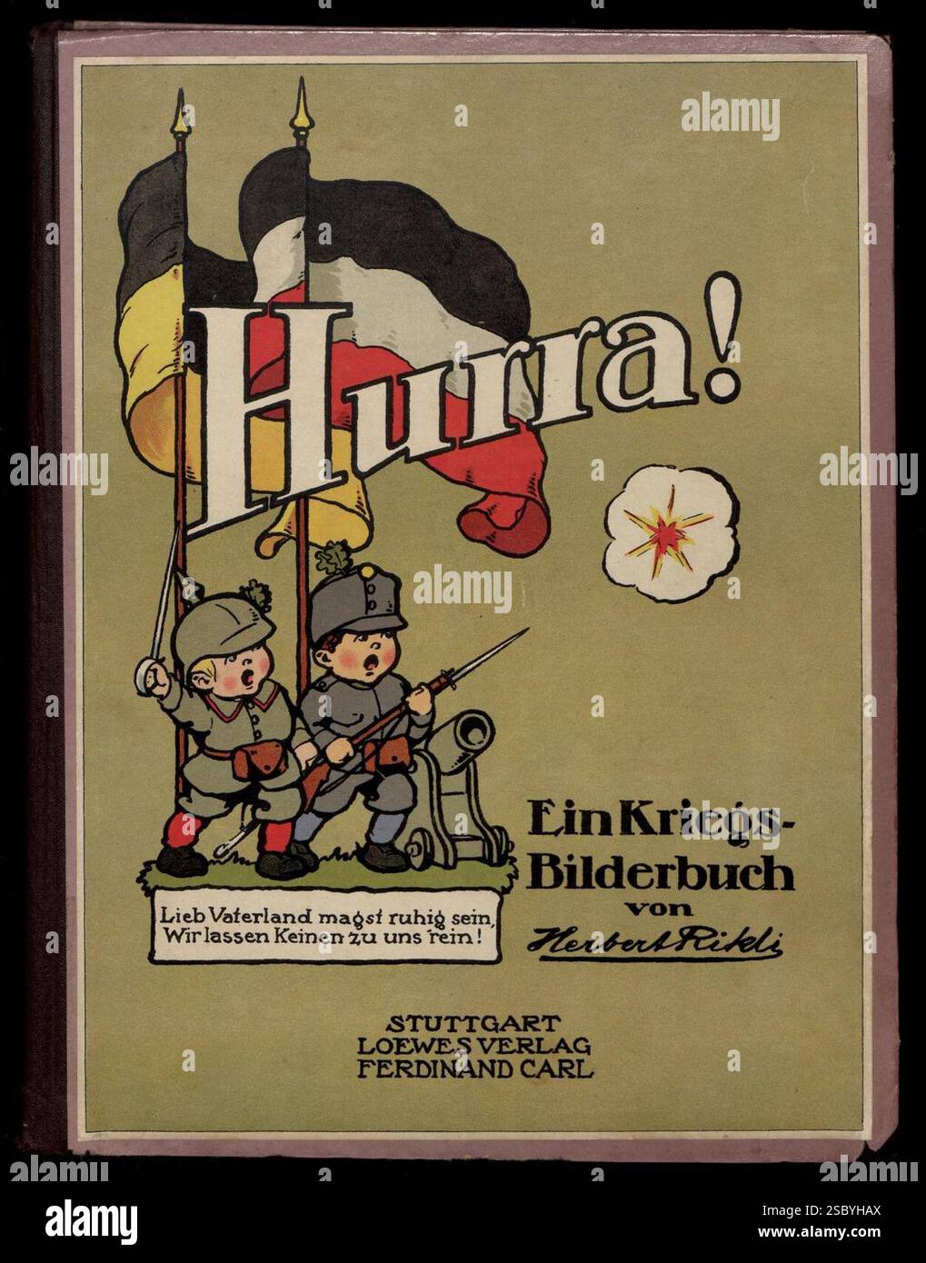 Herbert Rikli (1880-1939) - Hurra! Ein Kriegs-Bilderbuch - Stuttgart ...
