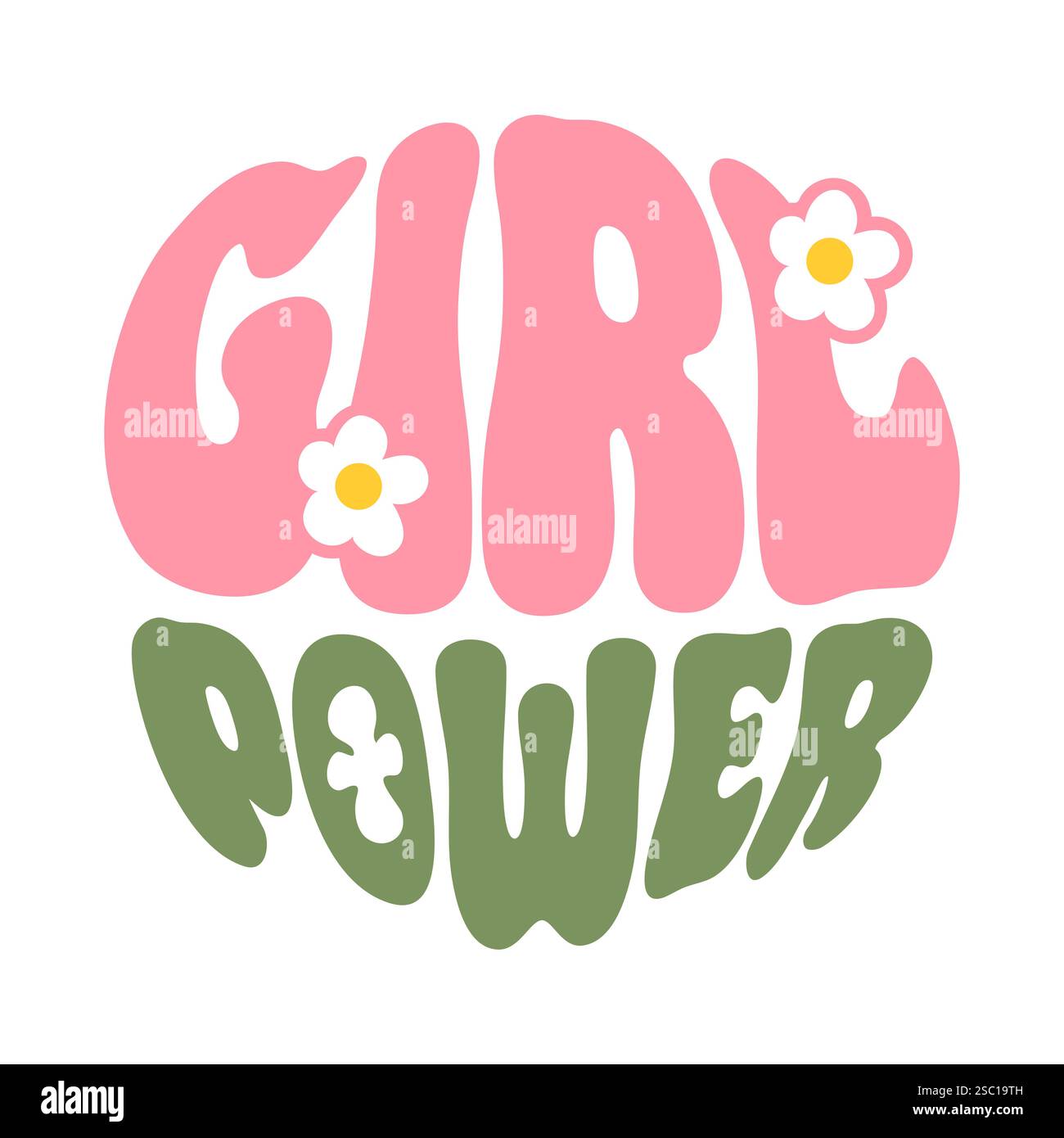 Girl Power. groovy Lettering Flowers. inscribed in a circle Stock ...