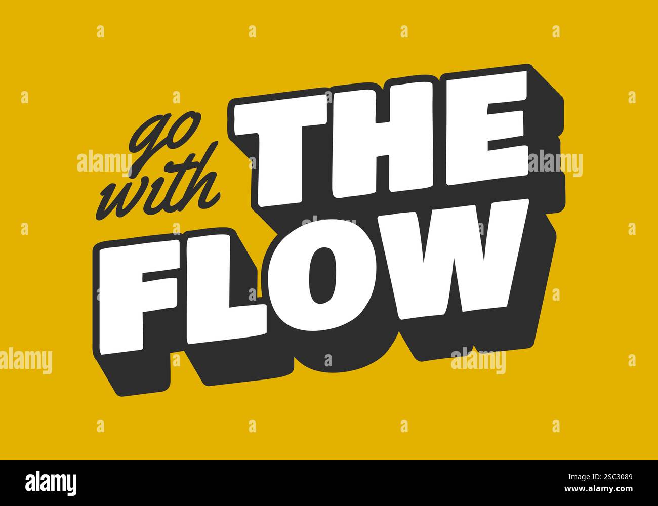 Go with the flow. Text effect design in retro look with bold fonts ...