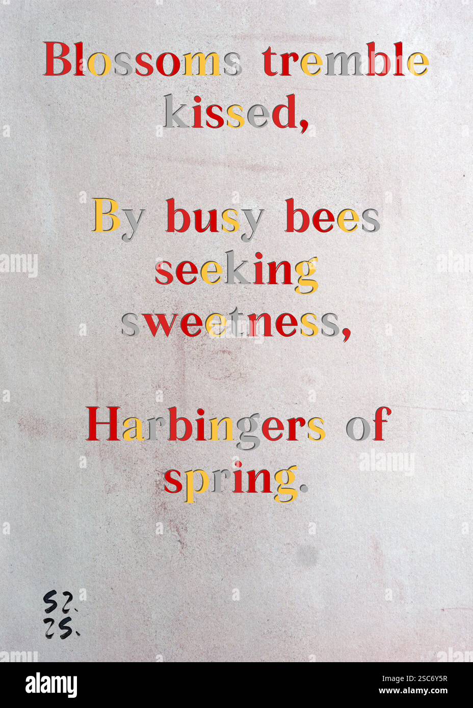Blossoms tremble kissed, By busy bees seeking sweetness, Harbingers of ...