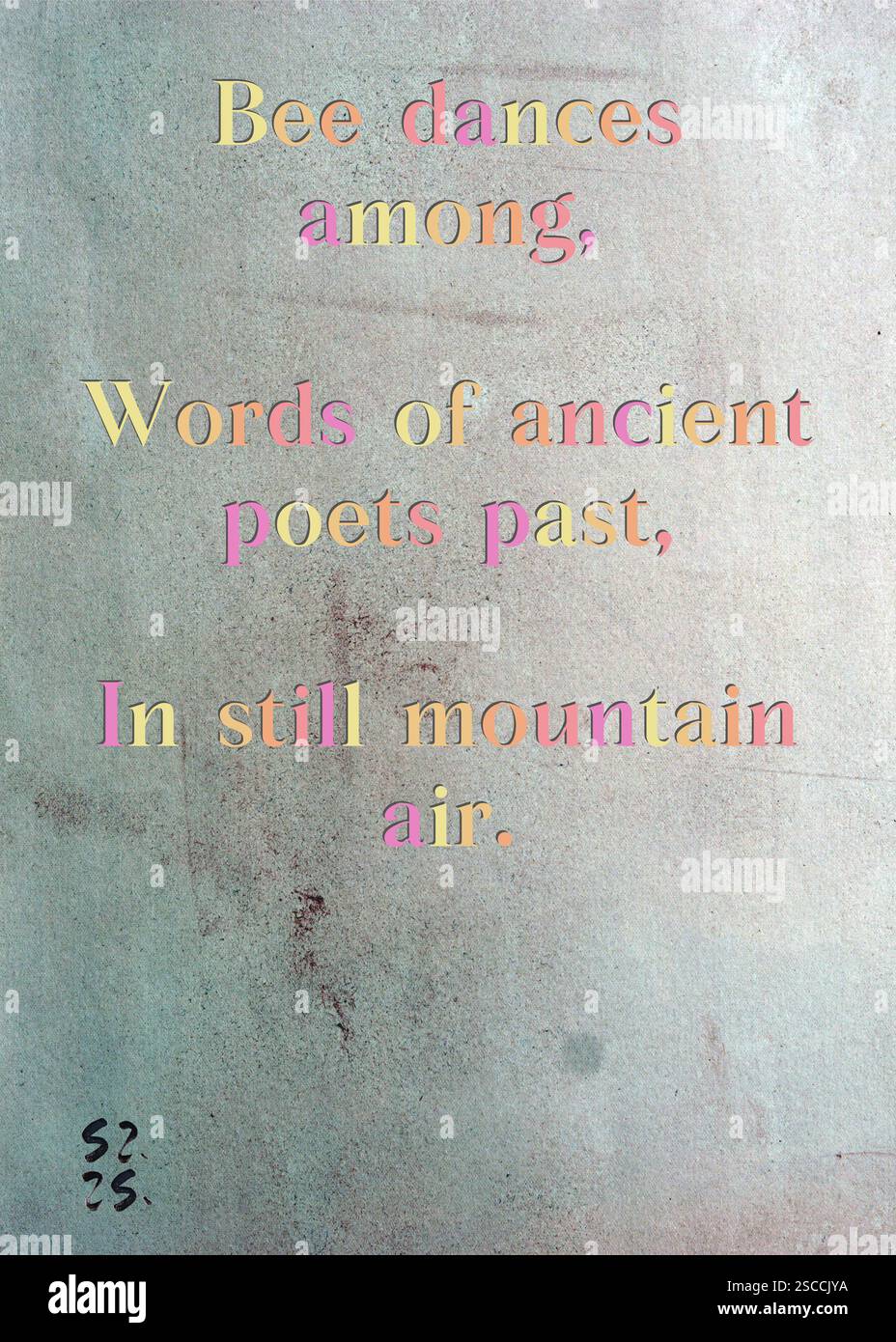 Bee dances among, Words of ancient poets past, In still mountain air ...