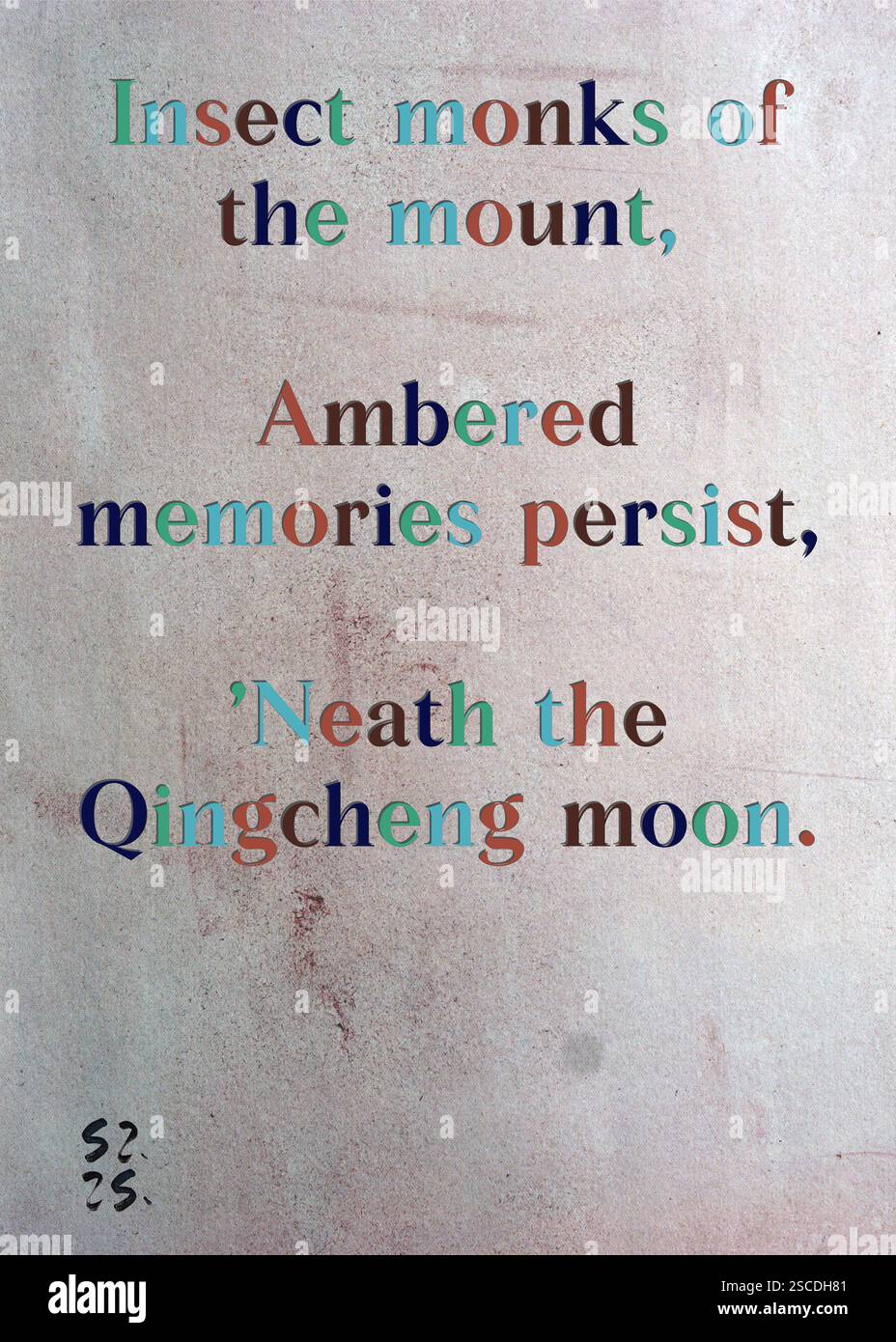 Insect monks of the mount, Ambered memories persist, 'Neath the ...