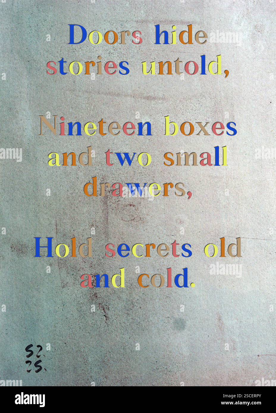 Doors hide stories untold, Nineteen boxes and two small drawers, Hold ...