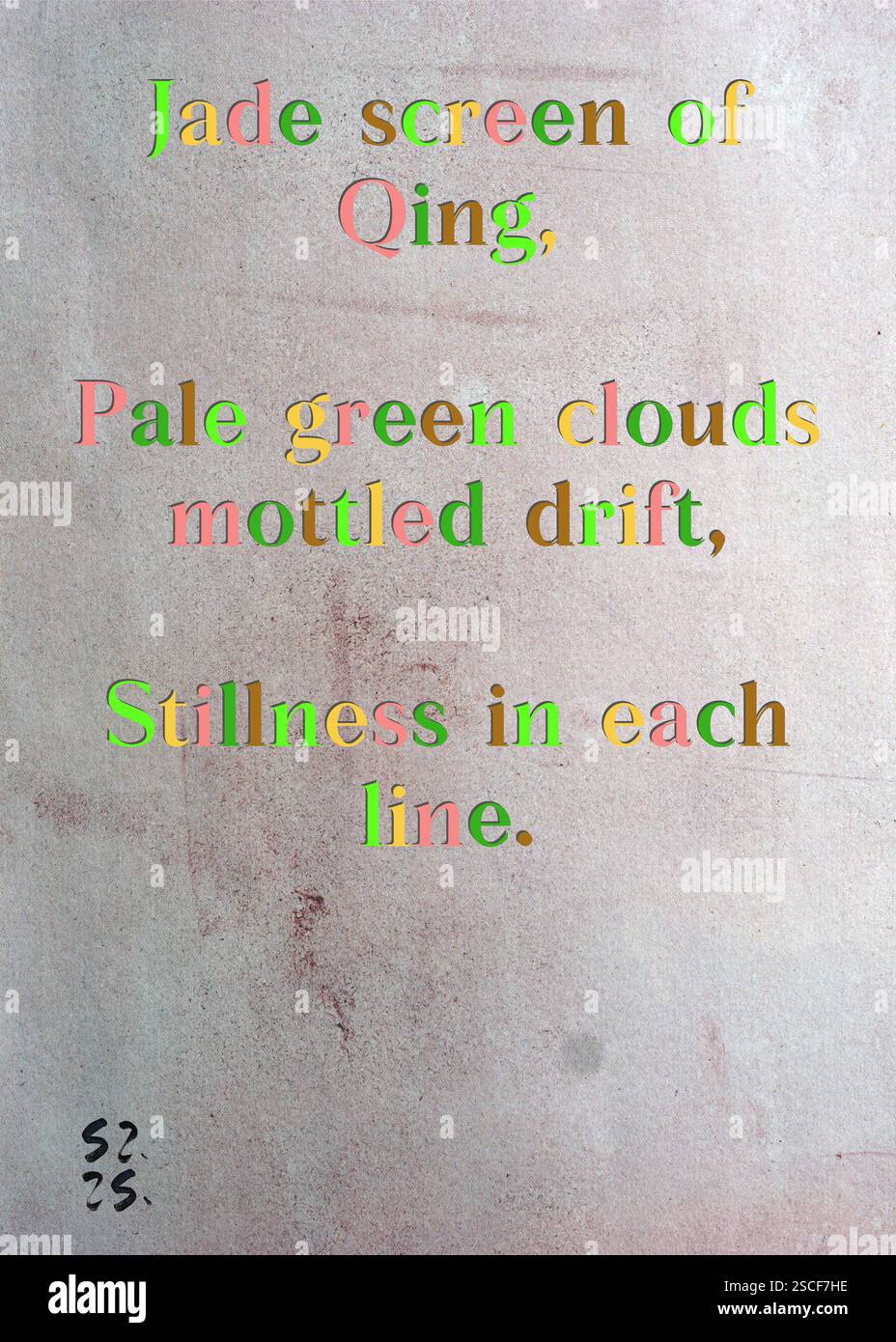 Jade screen of Qing, Pale green clouds mottled drift, Stillness in each ...