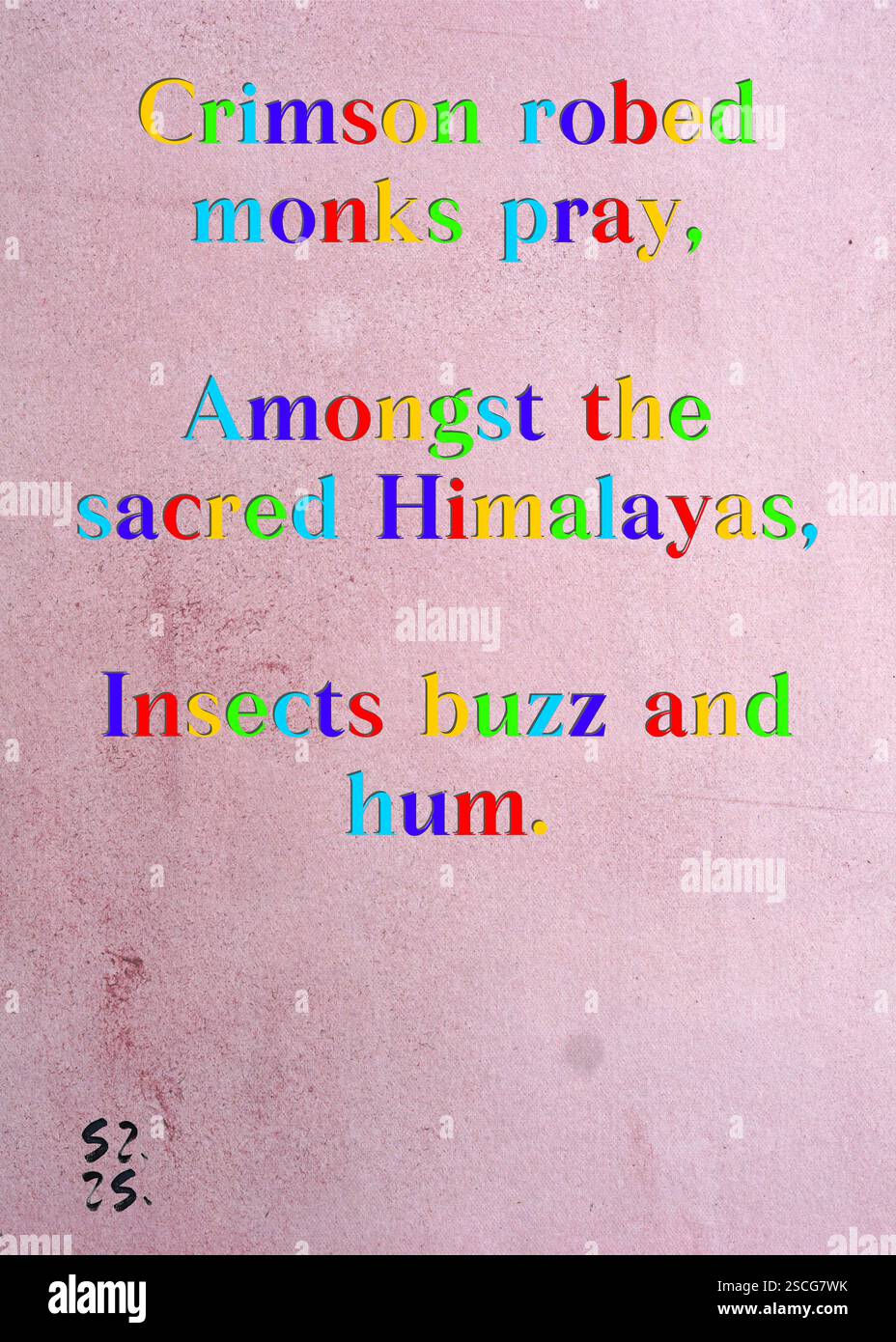 Crimson robed monks pray, Amongst the sacred Himalayas, Insects buzz ...