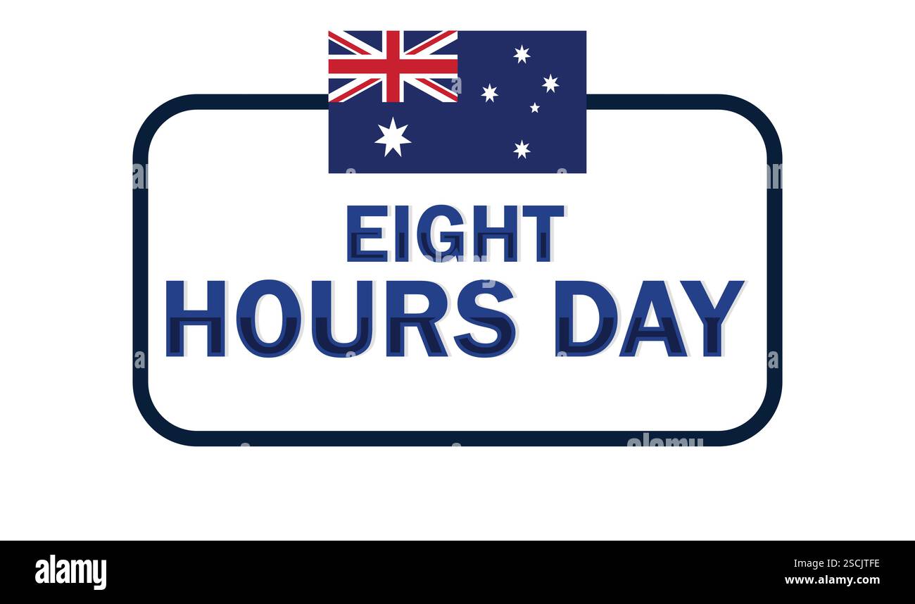 EIGHT HOURS DAY. Australian National Holidays. Template for background ...