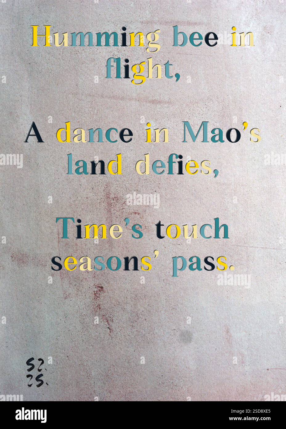 Humming bee in flight, A dance in Mao's land defies, Time's touch ...