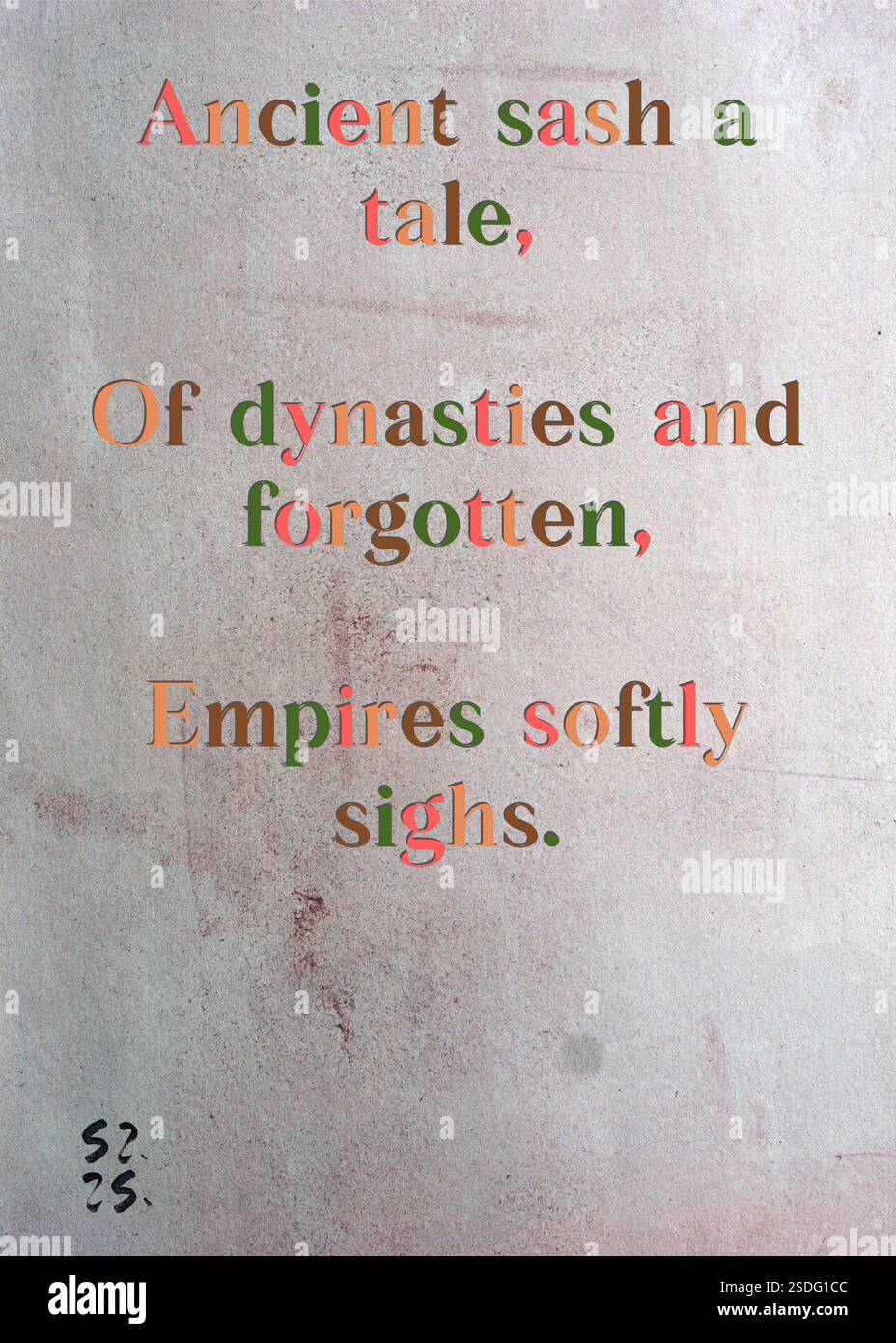 Ancient sash a tale, Of dynasties and forgotten, Empires softly sighs ...