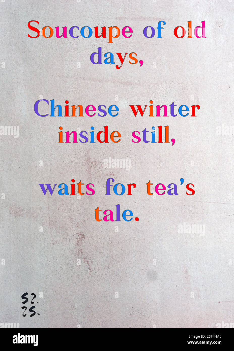 Soucoupe of old days, Chinese winter inside still, waits for tea's tale ...