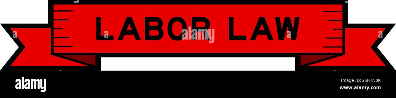 Ribbon label banner with word labor law in red color on white ...