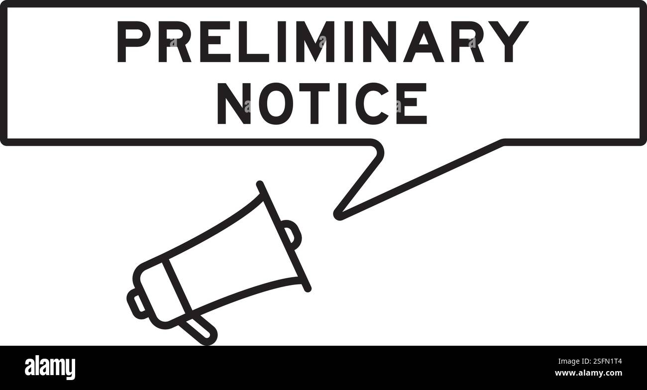 Megaphone icon with speech bubble in word preliminary notice on white ...