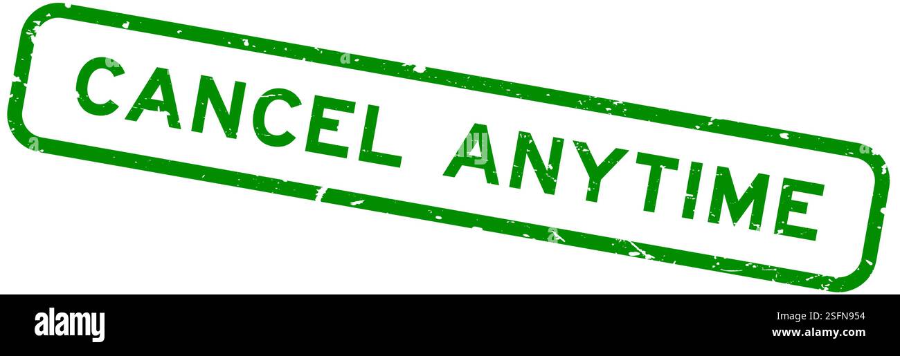 Grunge green cancel anytime word square rubber seal stamp on white background Stock Vector Image ...