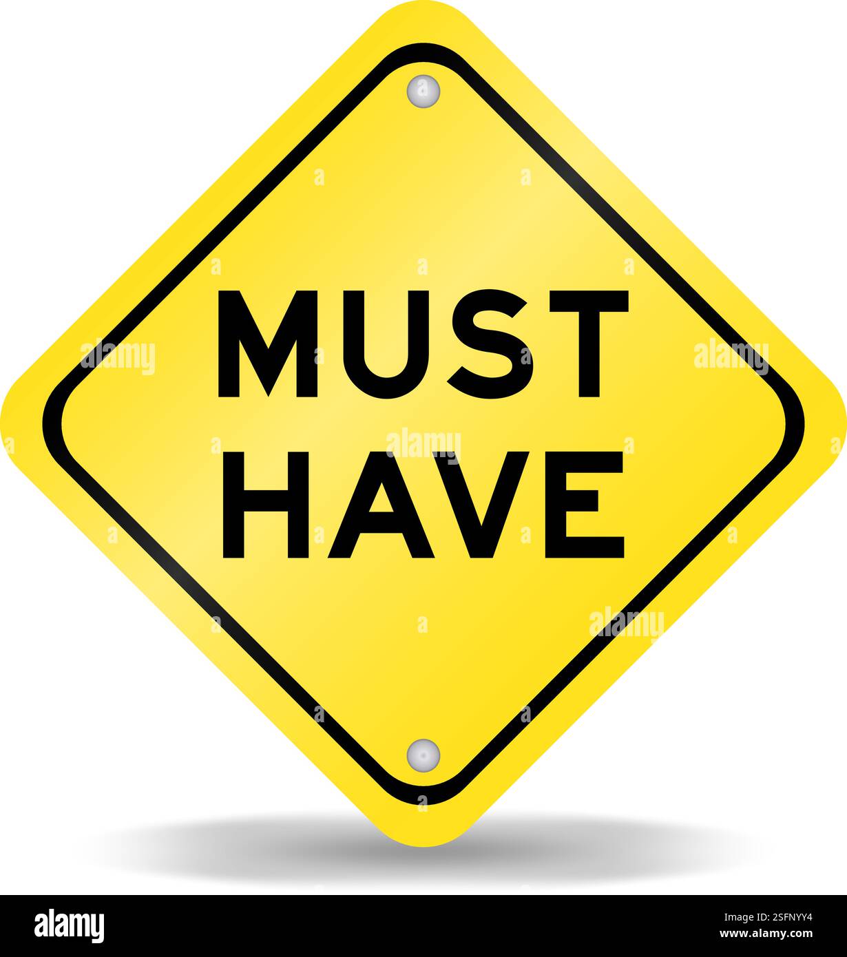 Yellow color transportation sign with word must have on white ...