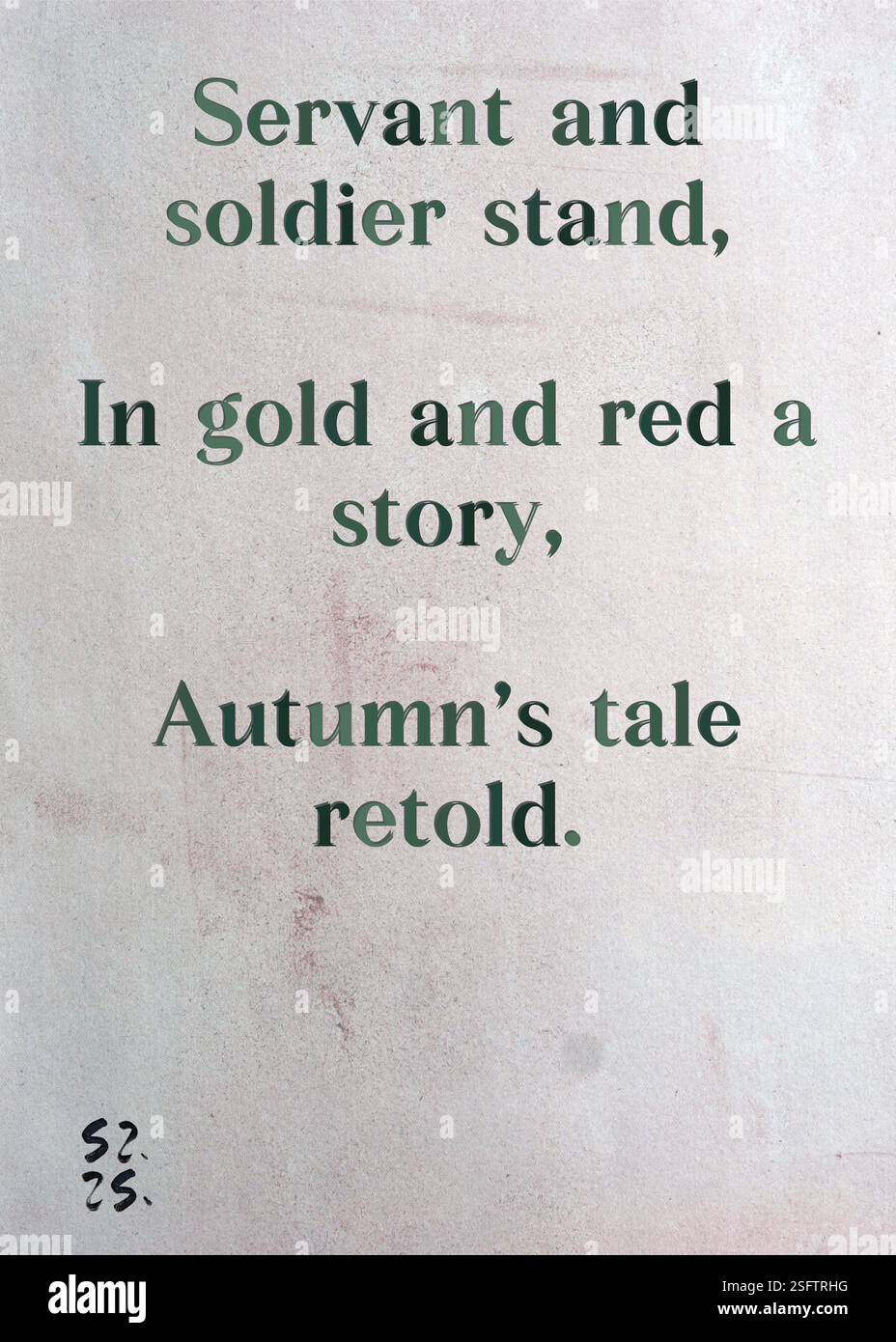Servant and soldier stand, In gold and red a story, Autumn's tale ...