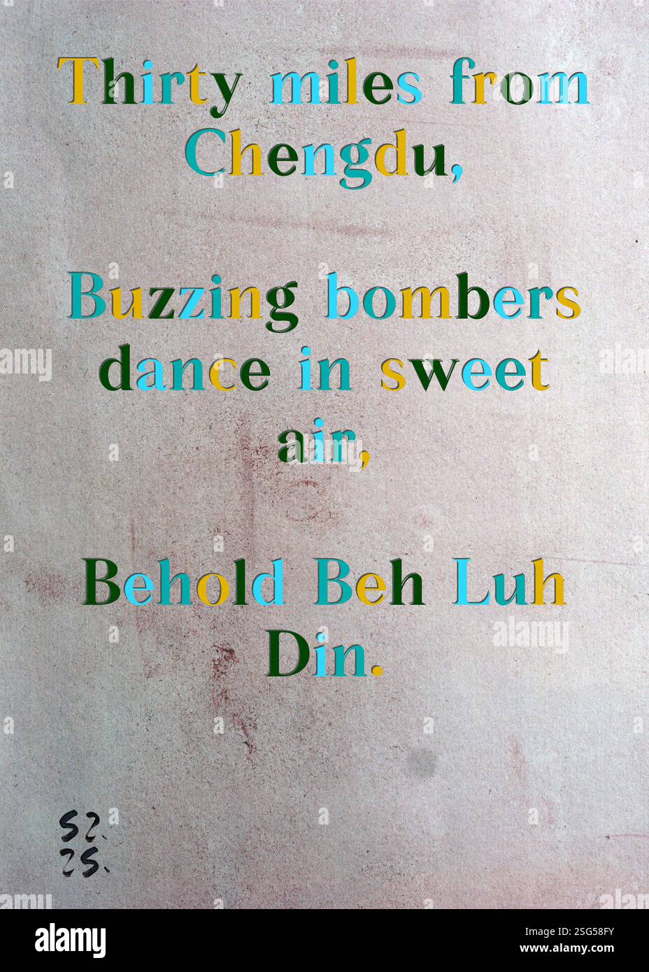 Thirty miles from Chengdu, Buzzing bombers dance in sweet air, Behold ...