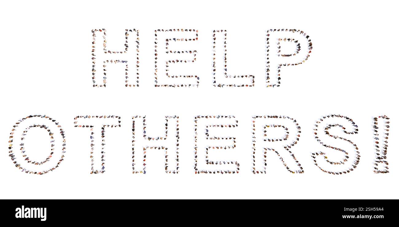 Concept conceptual large community of people forming HELP OTHERS slogan ...