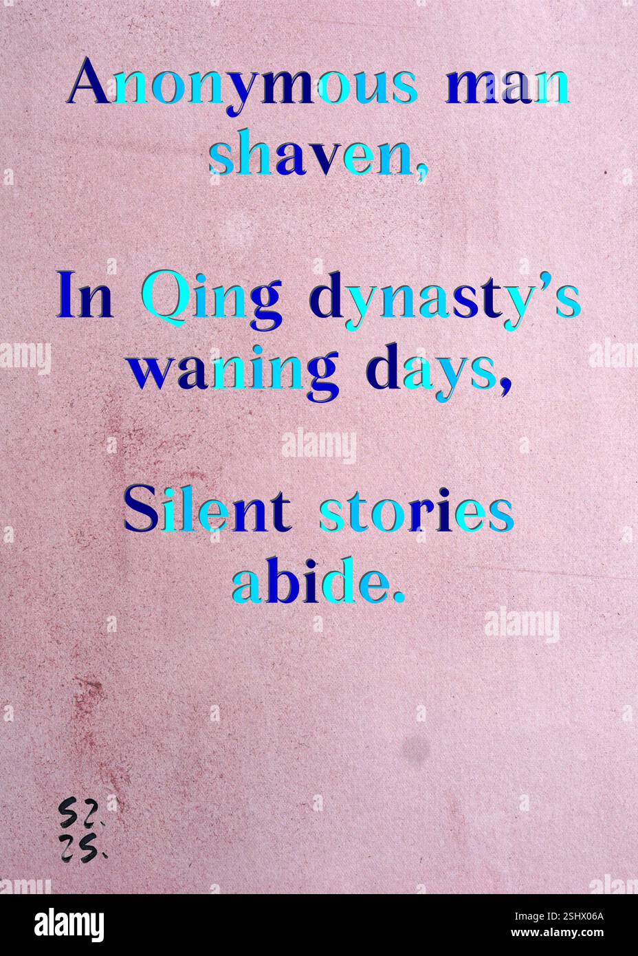 Anonymous man shaven, In Qing dynasty's waning days, Silent stories ...