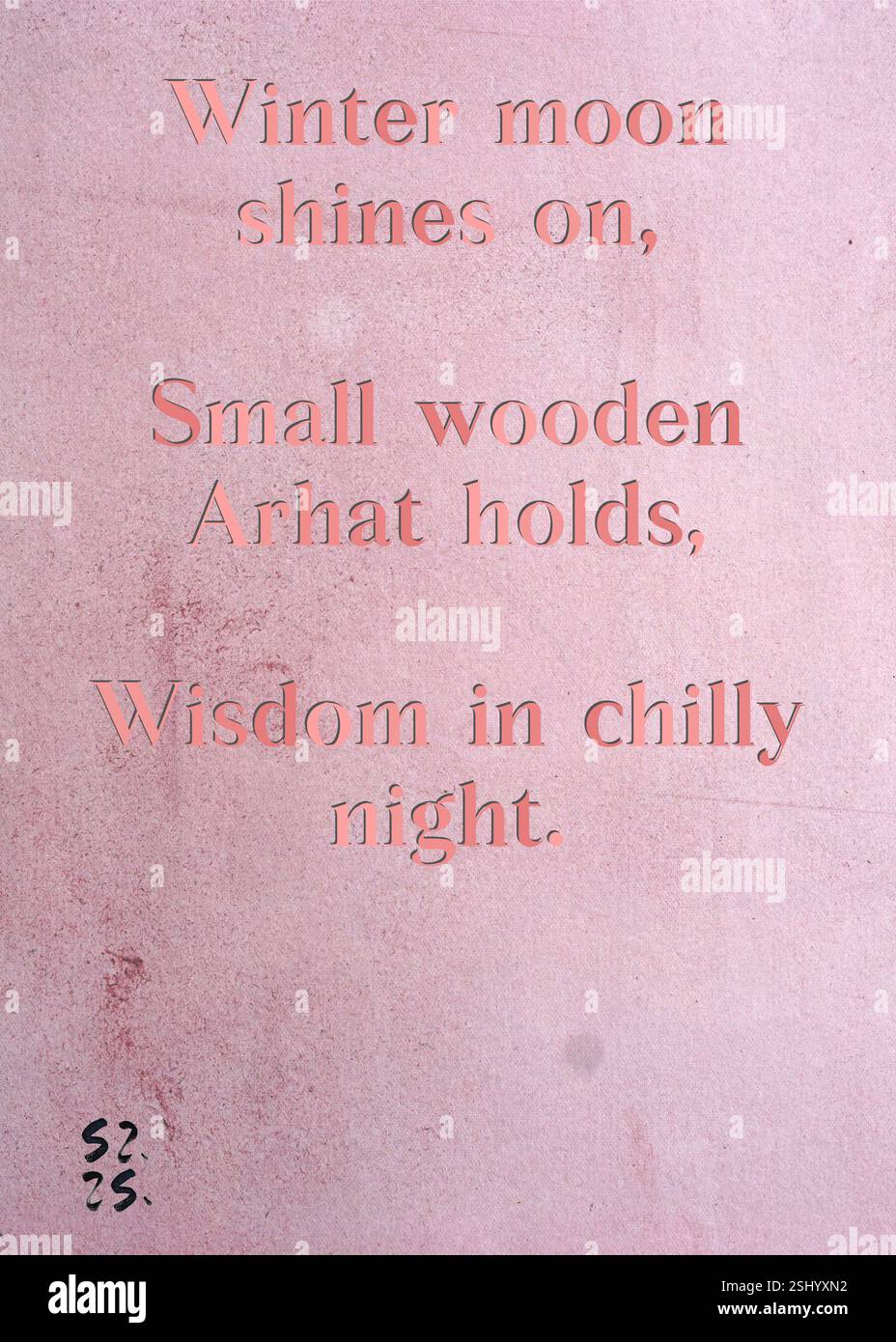 Winter moon shines on, Small wooden Arhat holds, Wisdom in chilly night ...