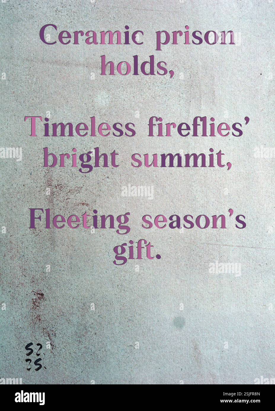 Ceramic prison holds, Timeless fireflies' bright summit, Fleeting ...