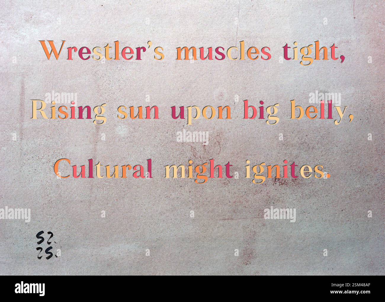 Wrestler's muscles tight, Rising sun upon big belly, Cultural might ...