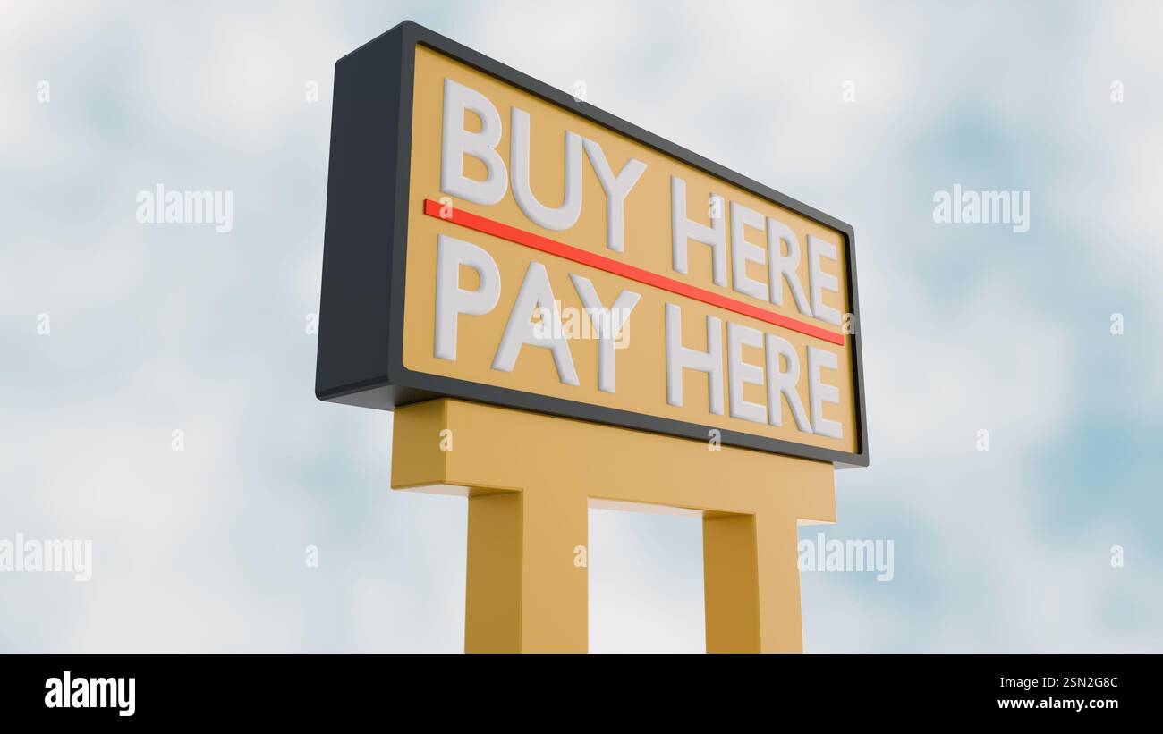 A 3D rendered sign with the text "BUY HERE" and "PAY HERE" stacked one ...