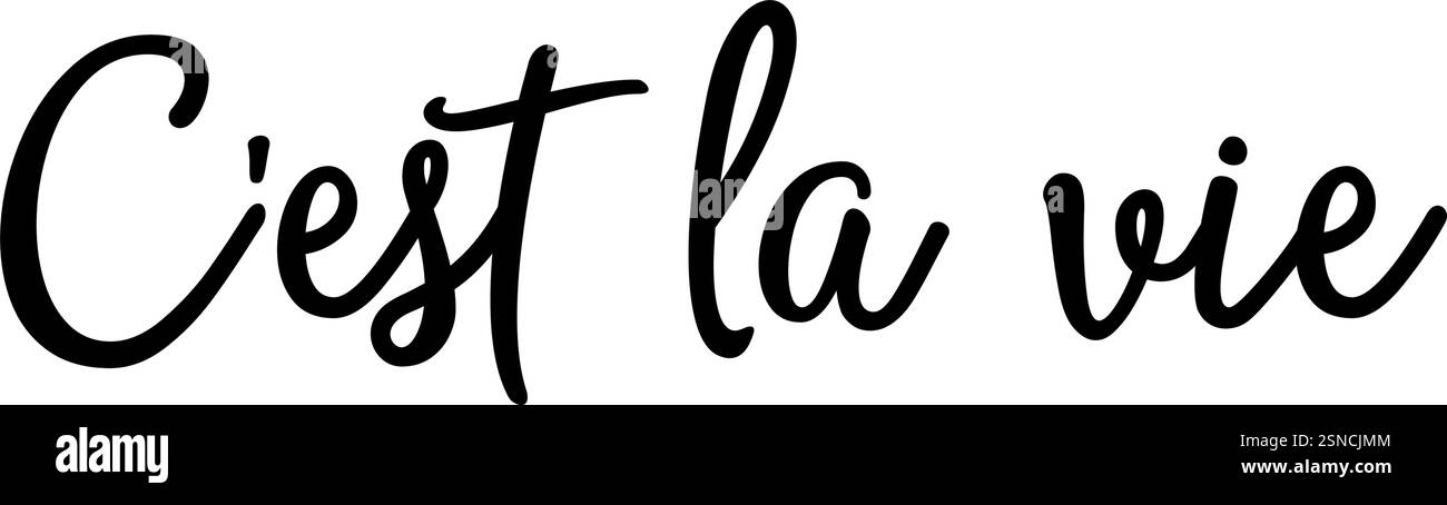 Vector illustration: Inspiration from the saying ‘C’est la vie’ – which ...